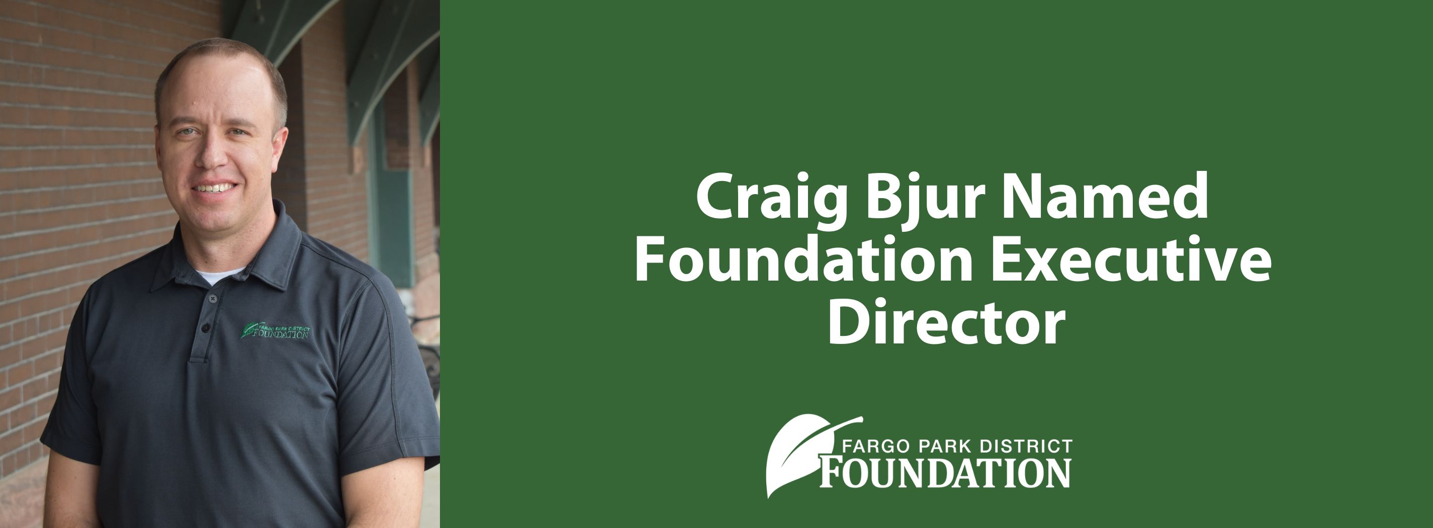 Fargo Park District Names Craig Bjur Foundation Executive Director ...