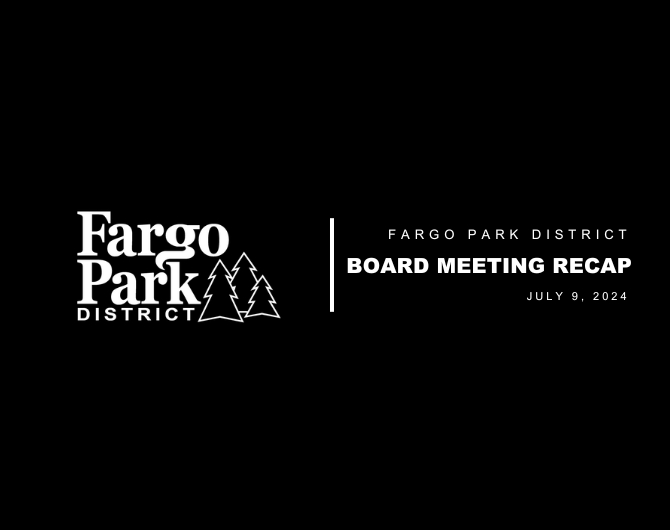 July Board Recap | Fargo Parks