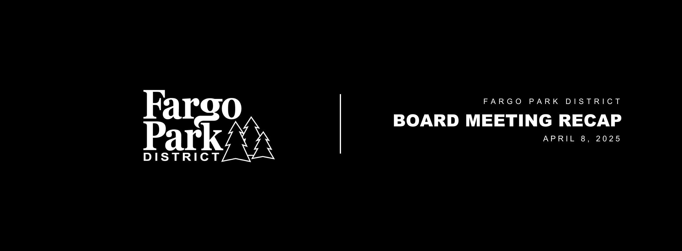 April Board Recap | Fargo Parks