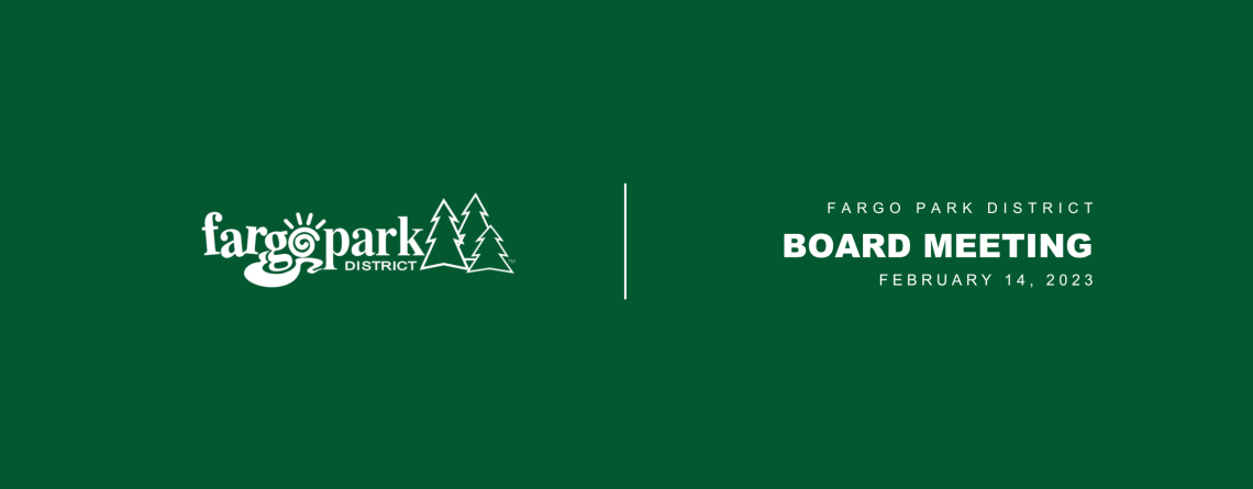 Park Board Meeting - February Agenda 2023 | Fargo Parks
